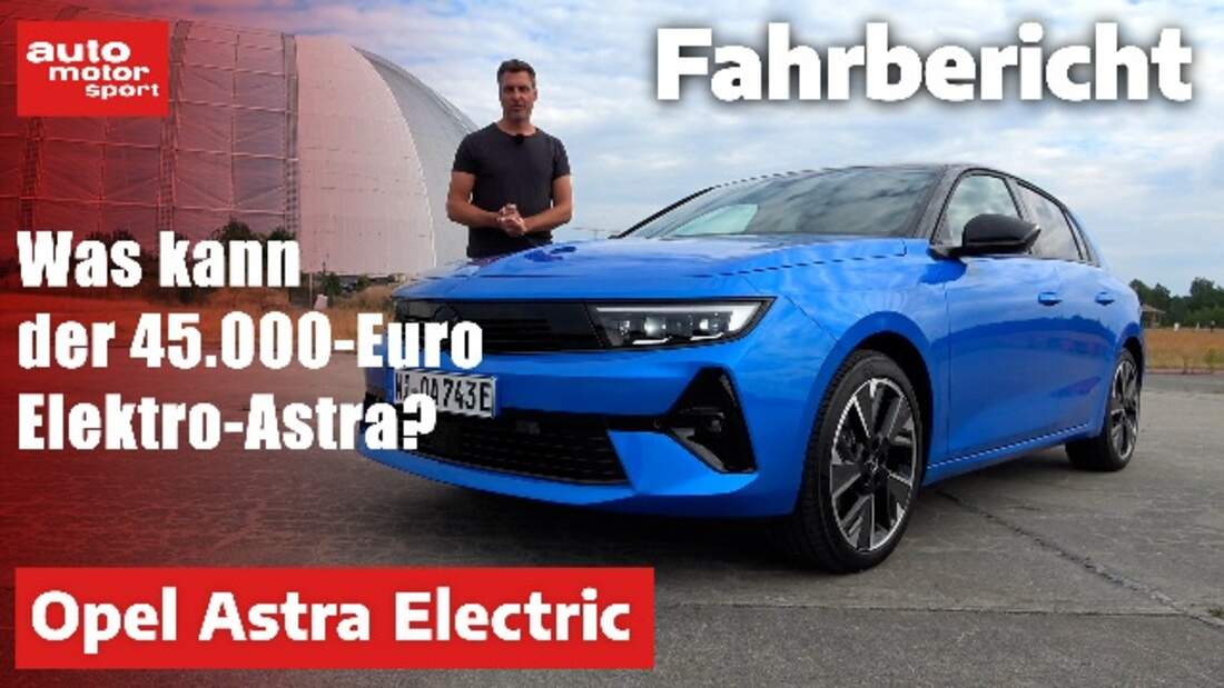 Fahrbericht: Opel Astra Electric | AUTO MOTOR UND SPORT